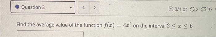 Solved Find the average value of the function f(x)=4x5 on | Chegg.com