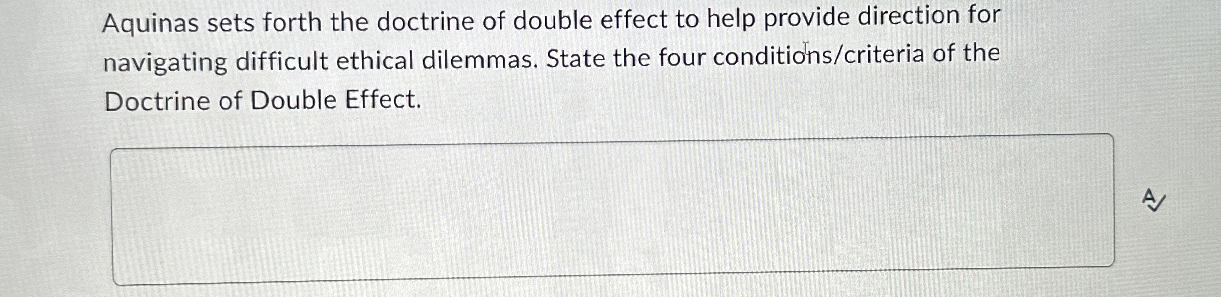 Solved Aquinas sets forth the doctrine of double effect to | Chegg.com
