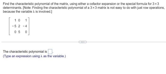 Solved Find the characteristic polynomial of the matrix, | Chegg.com