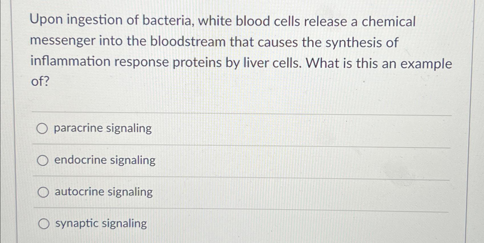 Solved Upon ingestion of bacteria, white blood cells release | Chegg.com