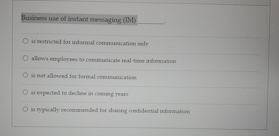 Solved Business use of instant messaging (IM)is restricted | Chegg.com