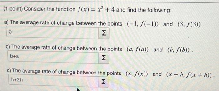 Solved (1 point) Consider the function f(x)=x2+4 and find | Chegg.com