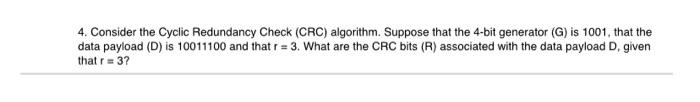 Solved 4. Consider the Cyclic Redundancy Check (CRC) | Chegg.com