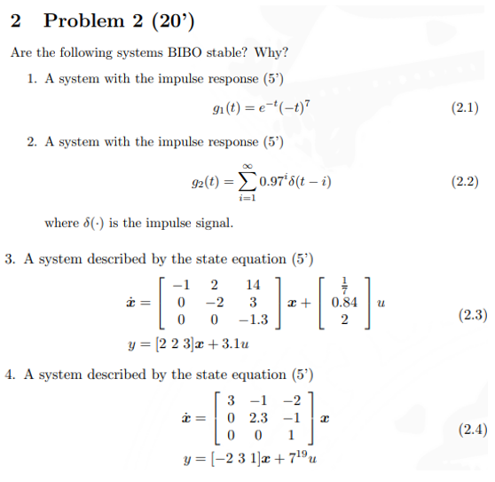 Solved 2 ﻿Problem 2 (20')Are the following systems BIBO | Chegg.com