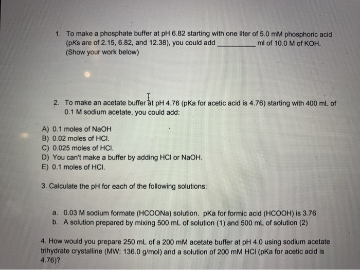 Solved 1. To make a phosphate buffer at pH 6.82 starting | Chegg.com