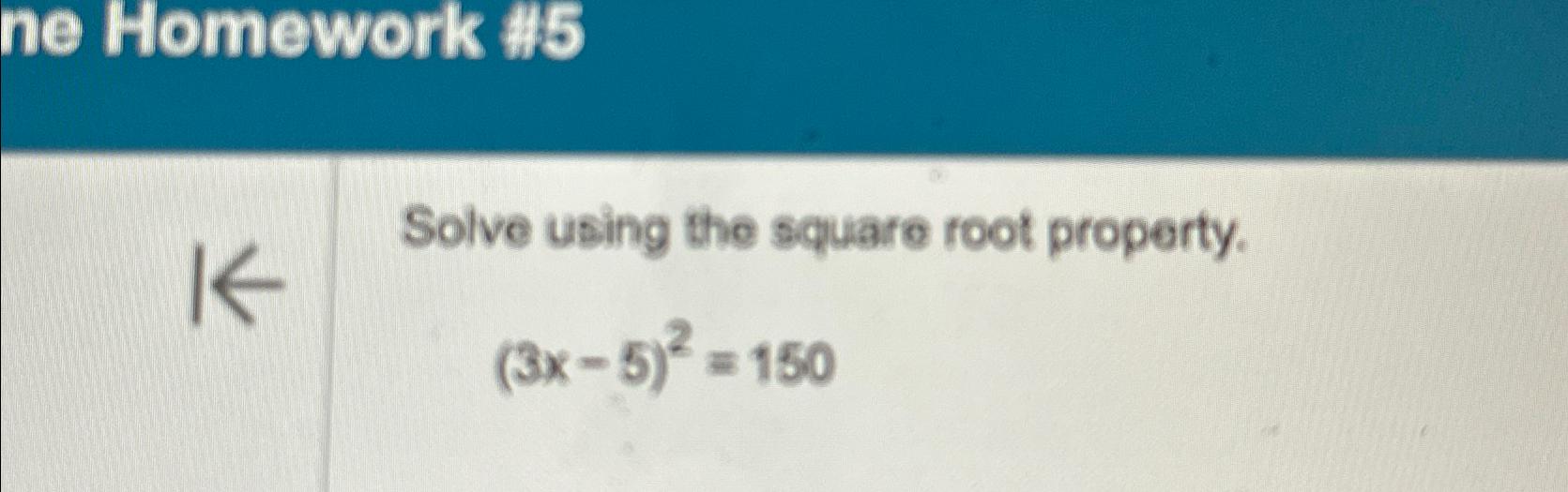 Solved ne Homework 45Solve using the square root | Chegg.com