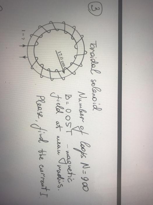 Solved 3 Toroidal solenoid Number of loops N=900 Boost | Chegg.com