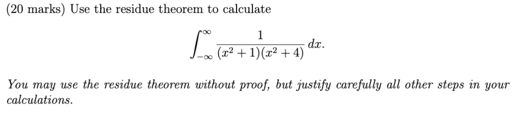Solved (20 ﻿marks) ﻿Use the residue theorem to | Chegg.com