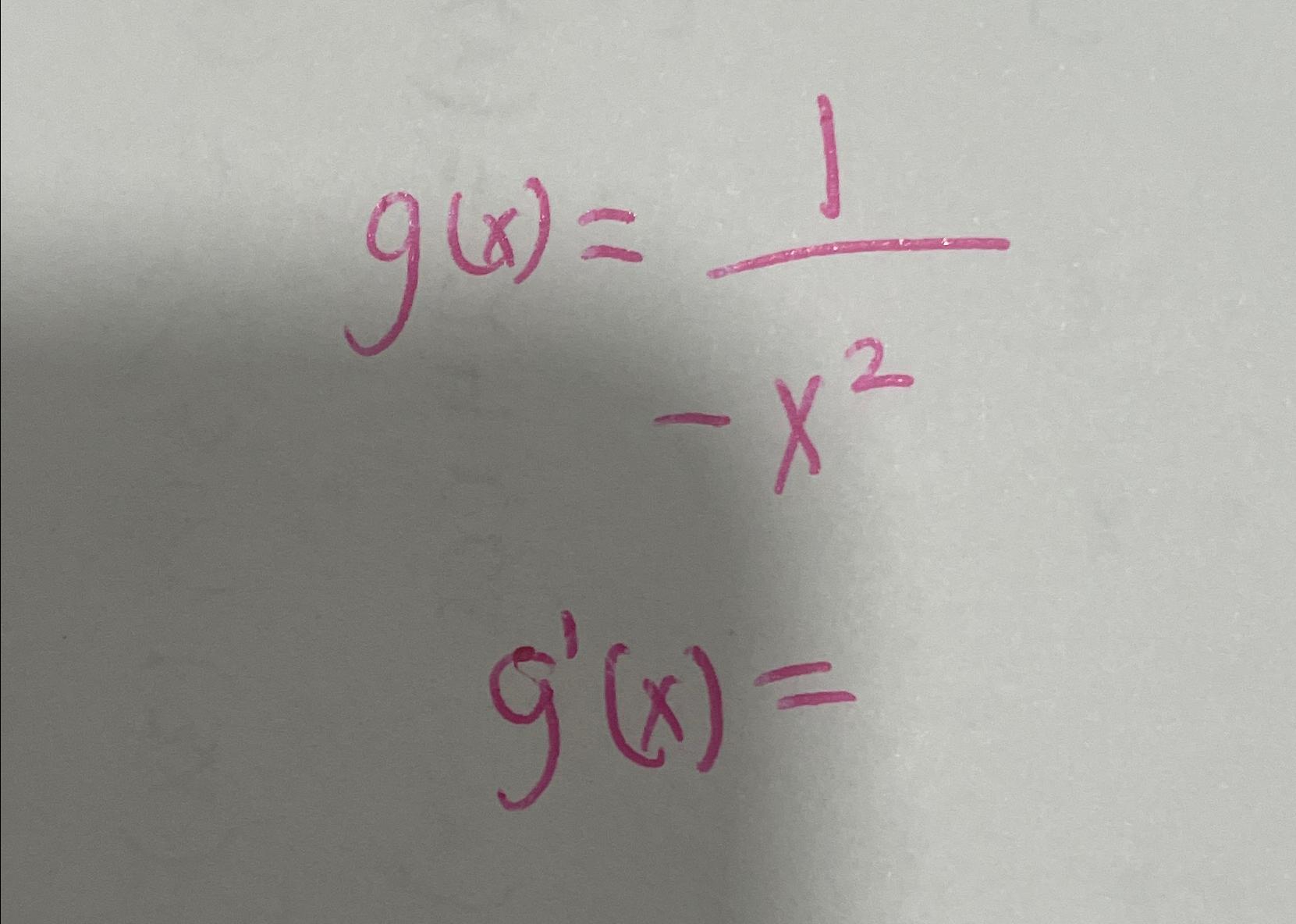 Solved g(x)=1-x2g'(x)= | Chegg.com