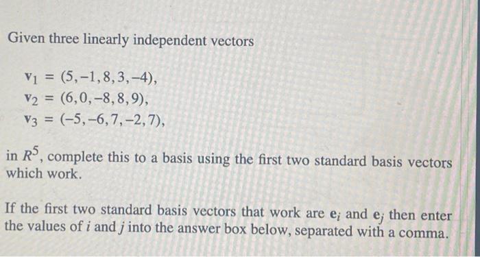 Solved Given three linearly independent vectors | Chegg.com