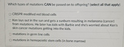 High Quality SOLUTION Which types of mutations CAN be passed on to | Chegg.com