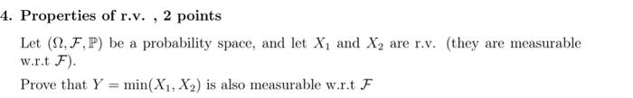 Solved Properties of r.v. , 2 points Let (Ω,F,P) be a | Chegg.com