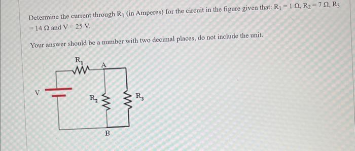 Solved Determine The Current Through R1 In Amperes For The