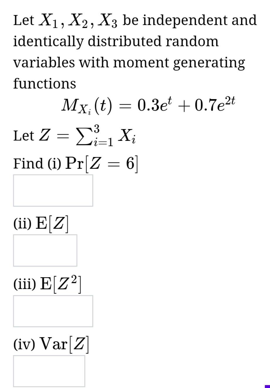 Solved Let X1,X2,X3 be independent and identically | Chegg.com