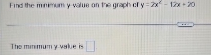 Solved Find the minimum y-value on the graph of | Chegg.com
