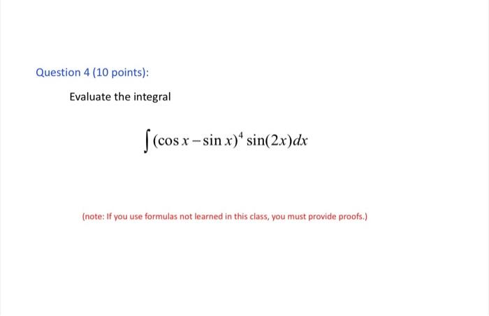 Solved Question 4 (10 points): Evaluate the integral | Chegg.com
