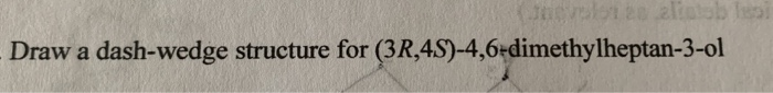 Solved - Draw a dash-wedge structure for | Chegg.com