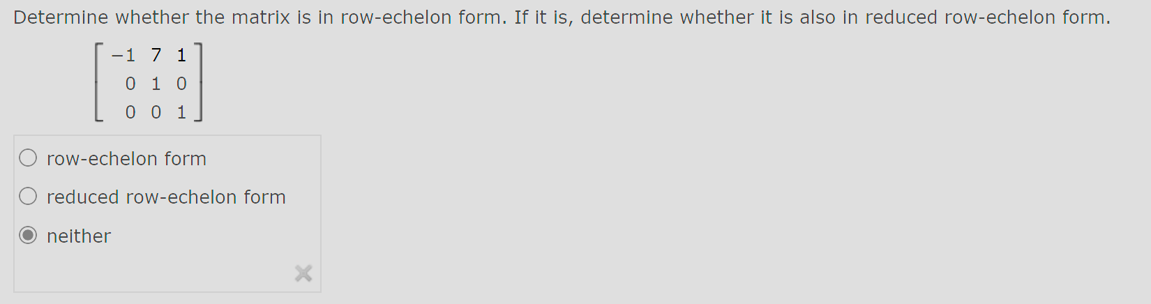 Solved Determine whether the matrix is in row-echelon form. | Chegg.com