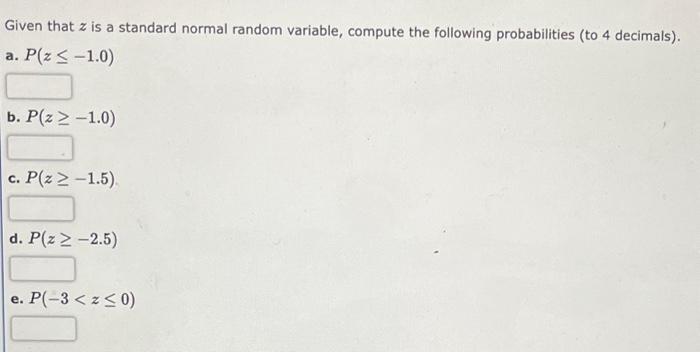 Solved Given that z is a standard normal random variable, | Chegg.com
