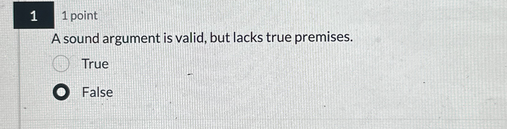 Solved 11 ﻿pointA sound argument is valid, but lacks true | Chegg.com