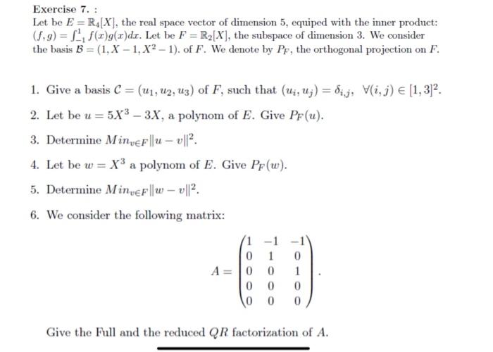 Solved Exercise 7. : Let be E=R4[X], the real space vector | Chegg.com