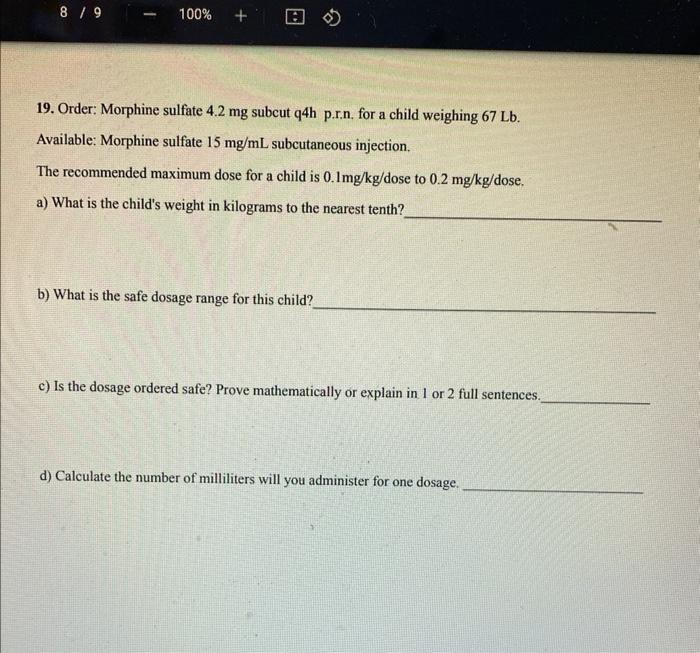 Solved 19. Order: Morphine sulfate 4.2mg subcut q4h p.r.n. | Chegg.com