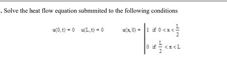 Solved . Solve the heat flow equation submmited to the | Chegg.com