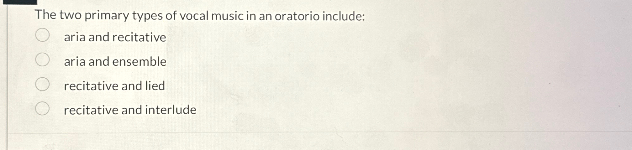 Solved The two primary types of vocal music in an oratorio | Chegg.com