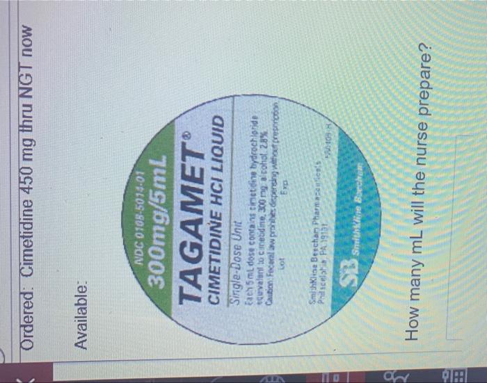 Solved Ordered: Cimetidine 450mg thru NGT now Available: How | Chegg.com