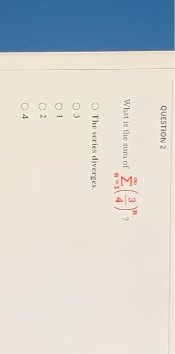 Solved QUESTION 2 What is the sum of E Σ ? The series | Chegg.com