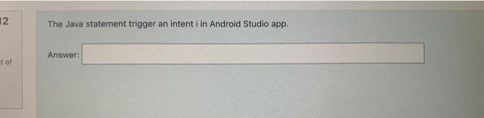 Solved The Java statement trigger an intent i in Android | Chegg.com
