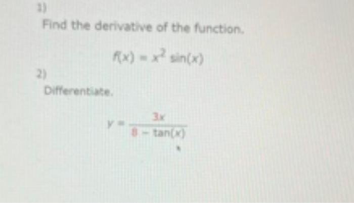 Solved Find the derivative of the function. f(x)=x2sin(x) 2) | Chegg.com