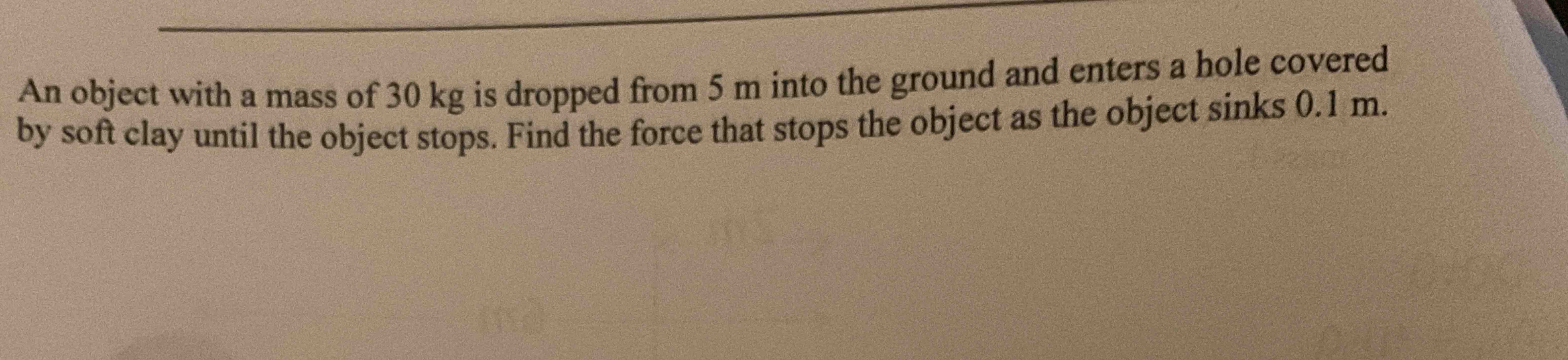 Solved An object with a mass of 30kg ﻿is dropped from 5m | Chegg.com