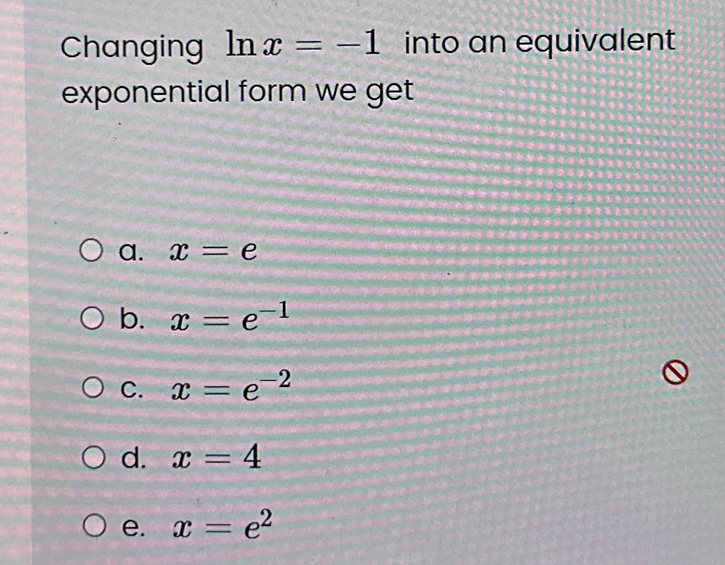 Solved Changing lnx=-1 ﻿into an equivalent exponential form | Chegg.com