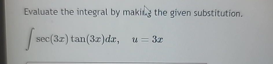 Solved Evaluate the integral by makilns the given | Chegg.com