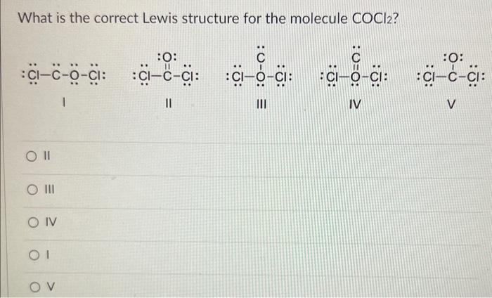 Solved What is the correct Lewis structure for the molecule | Chegg.com