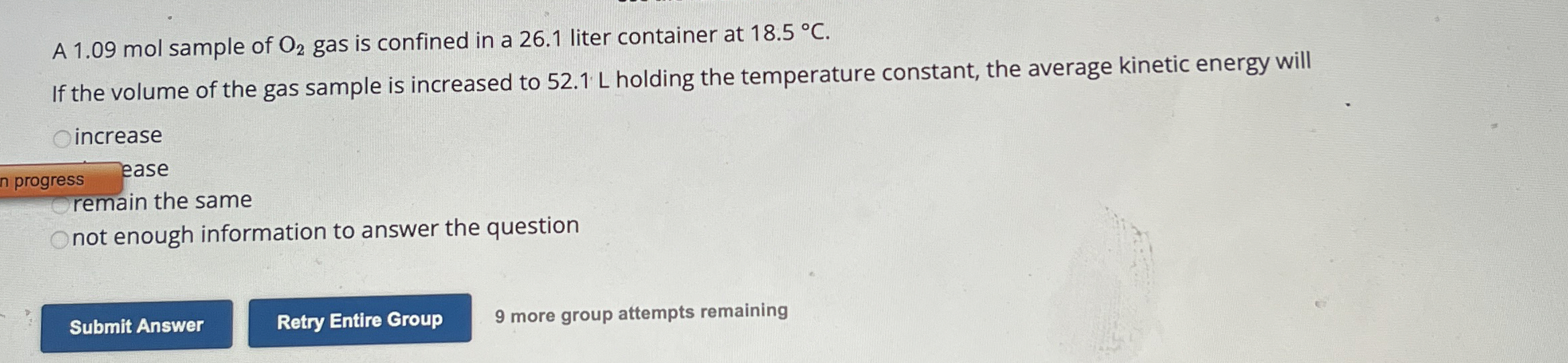 Solved A 1.09 ﻿mol sample of O2 ﻿gas is confined in a 26.1 | Chegg.com