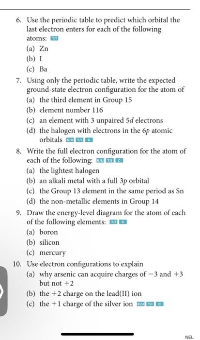 Solved 6. Use the periodic table to predict which orbital | Chegg.com