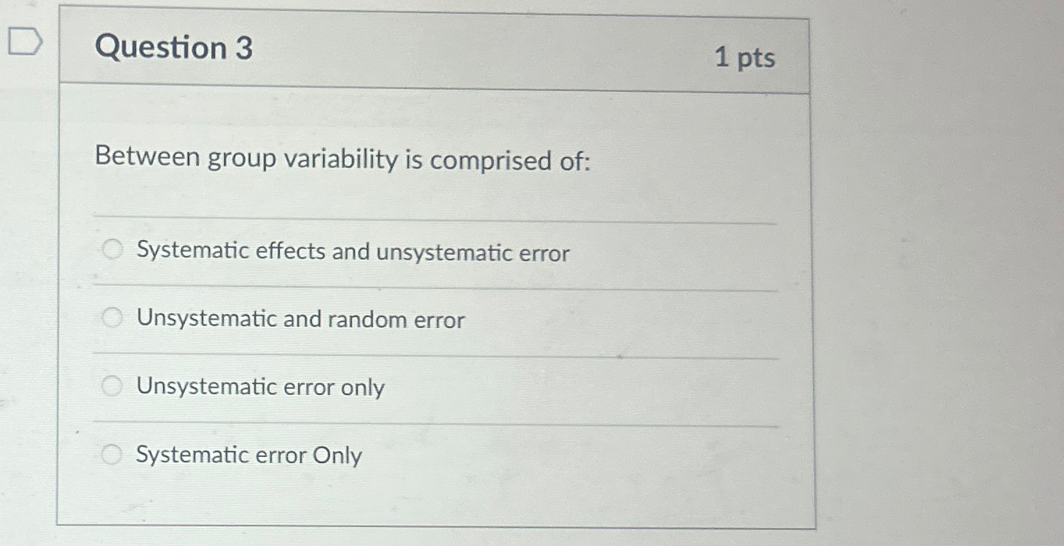 Solved Question 31ptsBetween group variability is comprised | Chegg.com
