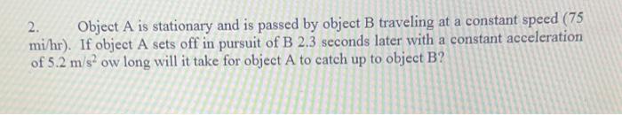 Solved 2. Object A is stationary and is passed by object B | Chegg.com