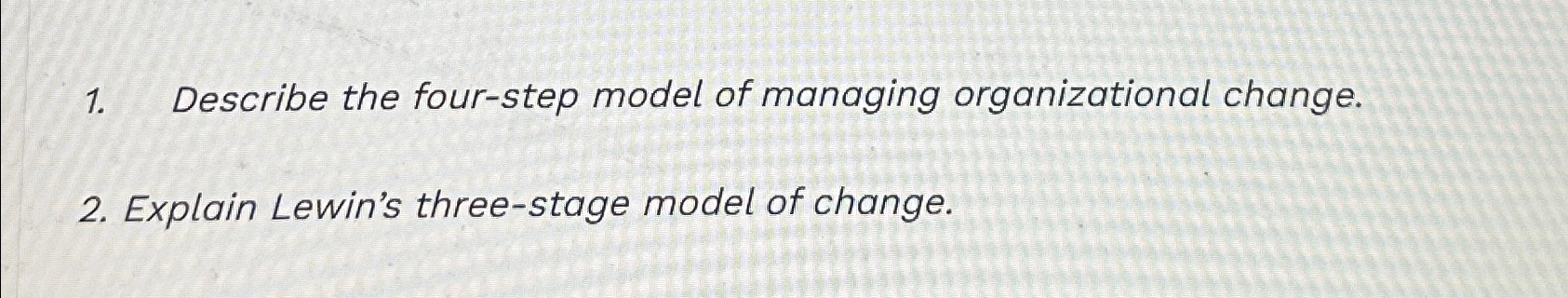 Solved Describe the four-step model of managing | Chegg.com