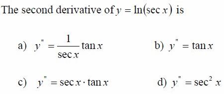 Solved The second derivative of y = ln(sec.x) is a) y" 1 | Chegg.com