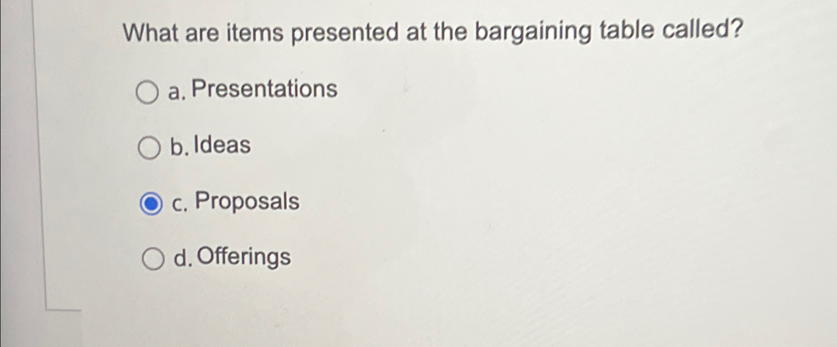 Solved What are items presented at the bargaining table | Chegg.com
