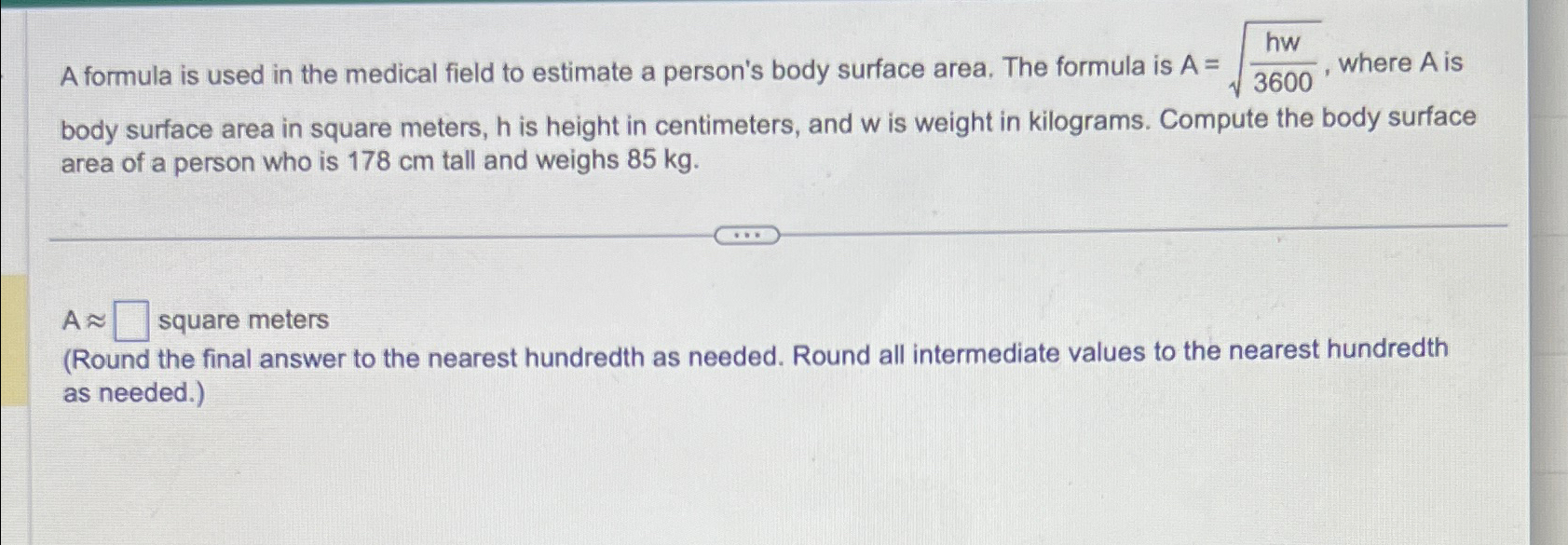 Solved A formula is used in the medical field to estimate a | Chegg.com