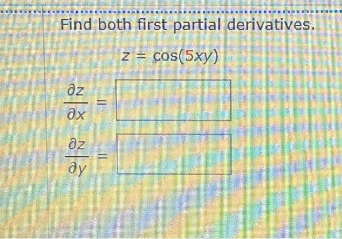 Solved Find both first partial derivatives. | Chegg.com