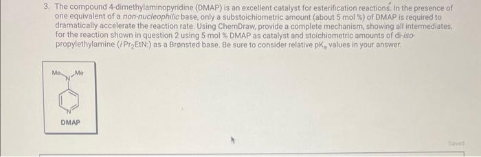 3. The compound 4-dimethylaminopyridine (DMAP) is an | Chegg.com