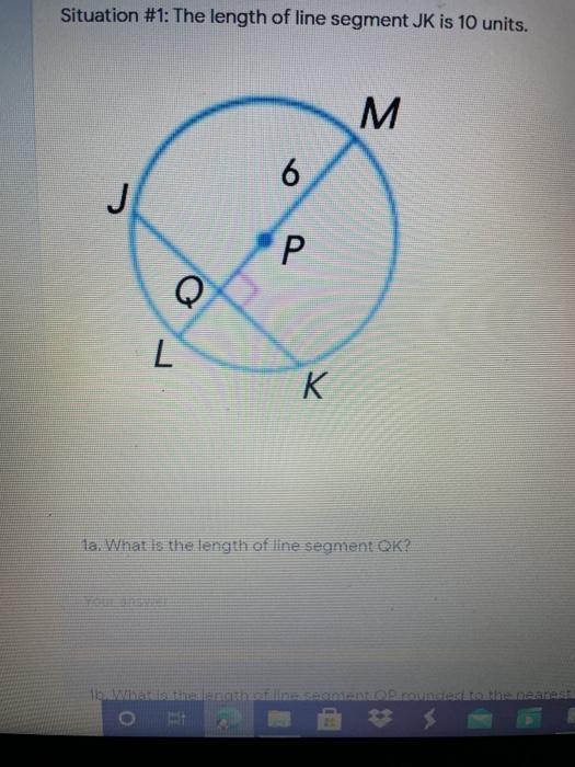 Solved Situation #1: The length of line segment JK is 10 | Chegg.com
