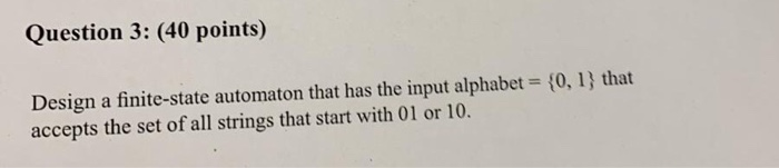 Solved Question 3: (40 points) Design a finite-state | Chegg.com
