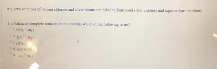 Solved Aqueous solutions of barium chloride and silver | Chegg.com