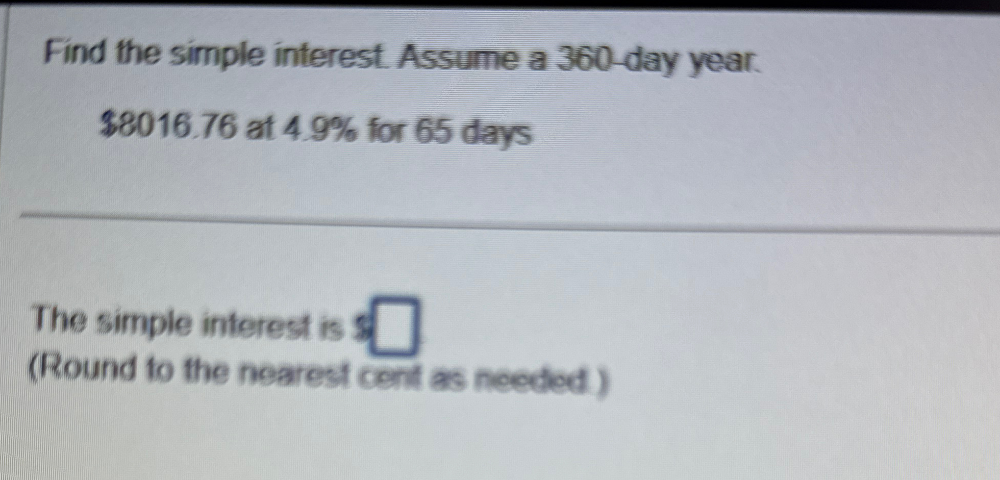 Solved Find the simple interest. Assume a 360 -day | Chegg.com